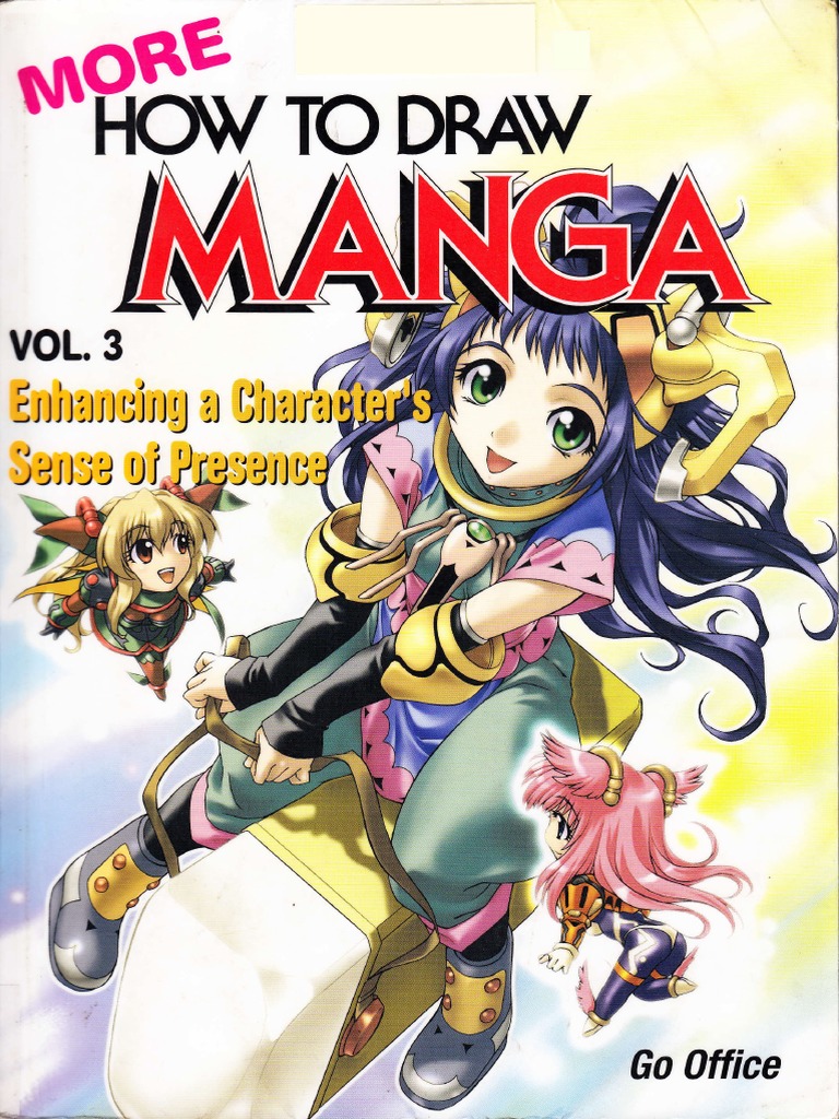 More How To Draw Manga Vol. 3 - Enhancing A Character's Sense of ...