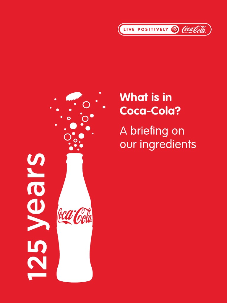 What Is in Coca-Cola?: A Briefing On Our Ingredients | PDF
