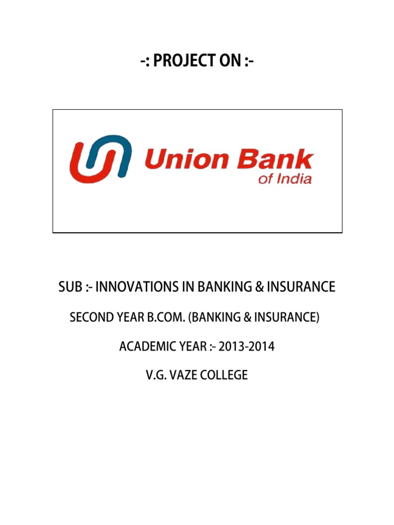 Union Bank of India (Project Report) | PDF | Financial Services | Banking