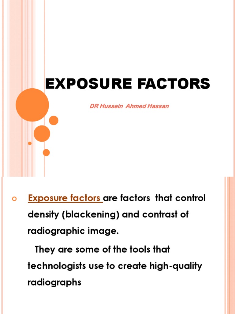 Exposure Factors: DR Hussein Ahmed Hassan | PDF | X Ray | Radiography
