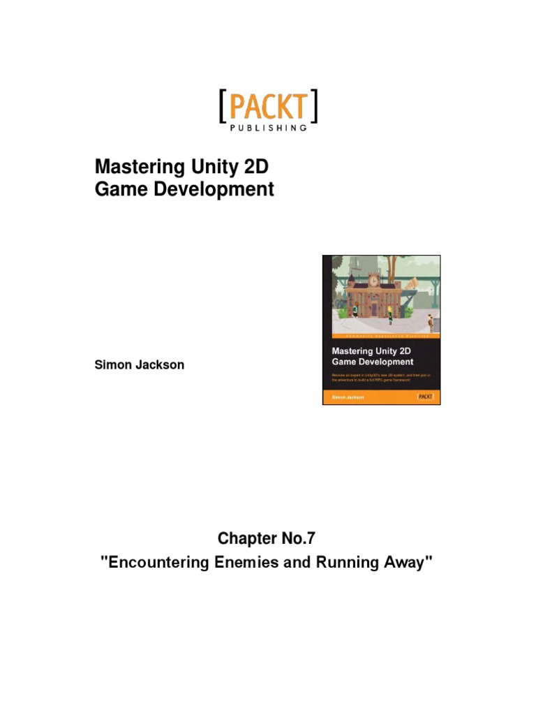 Mastering Unity 2D Game Development: Chapter No. 7 " Encountering ...