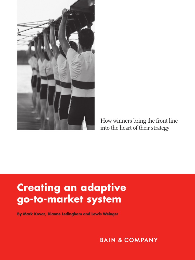 BAIN BRIEF Creating An Adaptive Go To Market System | PDF | Customer ...