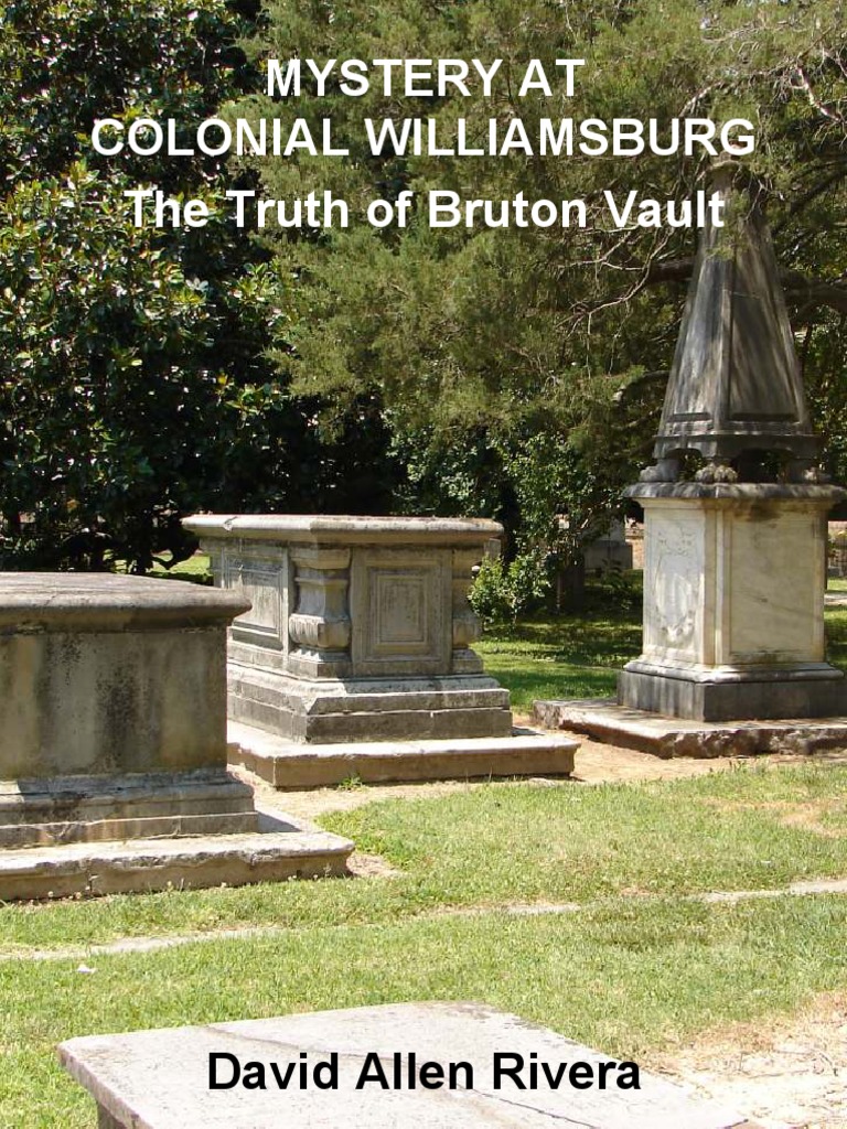 MYSTERY AT COLONIAL WILLIAMSBURG: The Truth of Bruton Vault | PDF ...