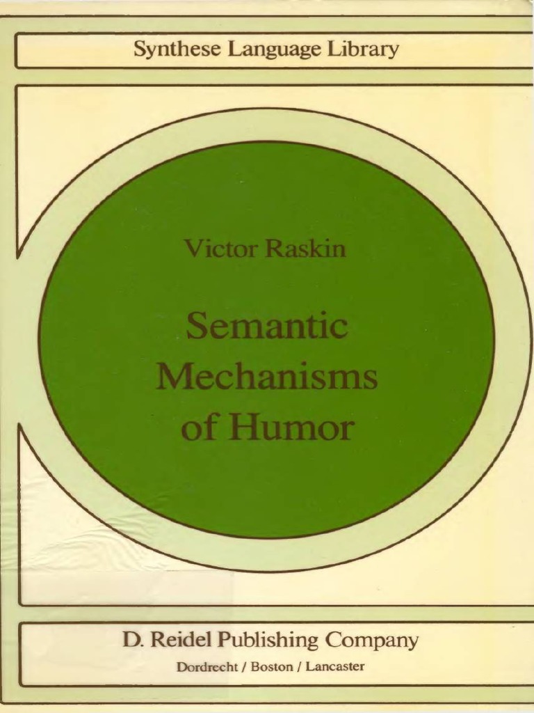 Semantic Mechanisms of Humor (RASKIN, V) 2 | PDF
