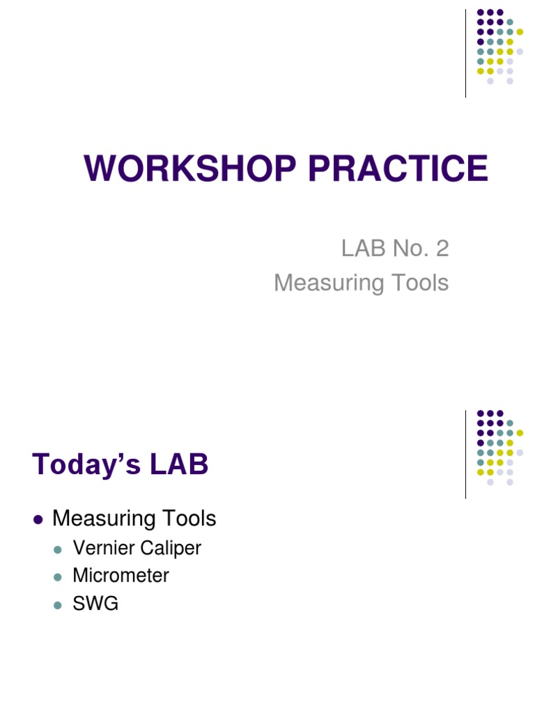 Workshop Practice: LAB No. 2 Measuring Tools | PDF | Tools | Scientific ...
