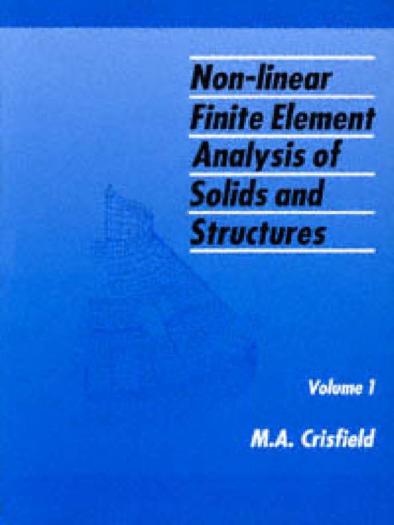 Crisfield M.A. Vol.1. Non-Linear Finite Element Analysis of Solids and Structures.. Essentials ...
