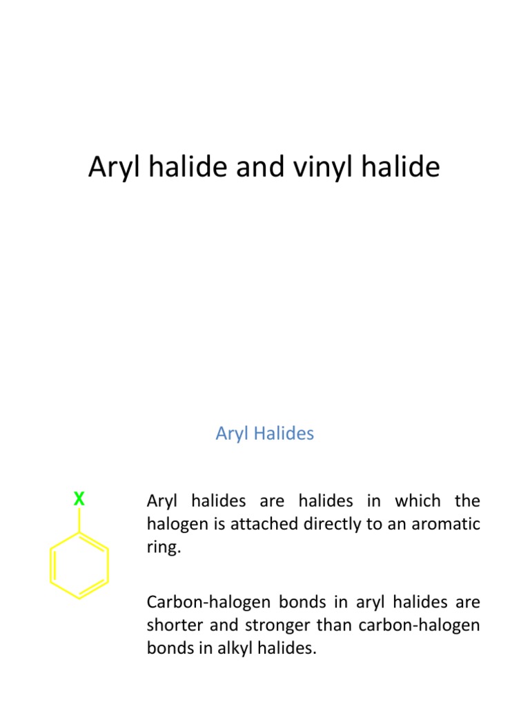 Aryl Halide and Vinyl Halide | PDF | Chemical Reactions | Chemical ...