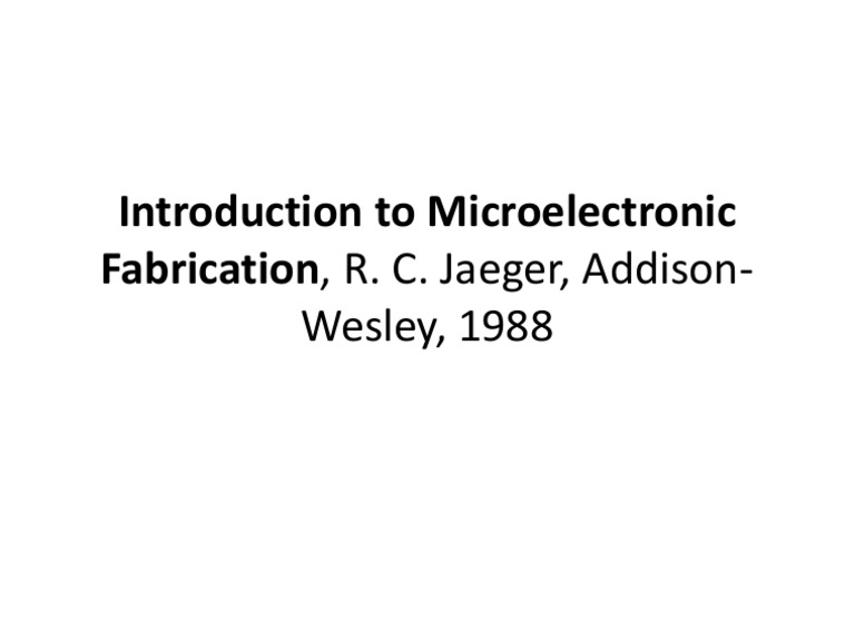 Introduction To Microelectronic Fabrication, R. C. Jaeger, Addison-Wesley, 1988 | PDF ...