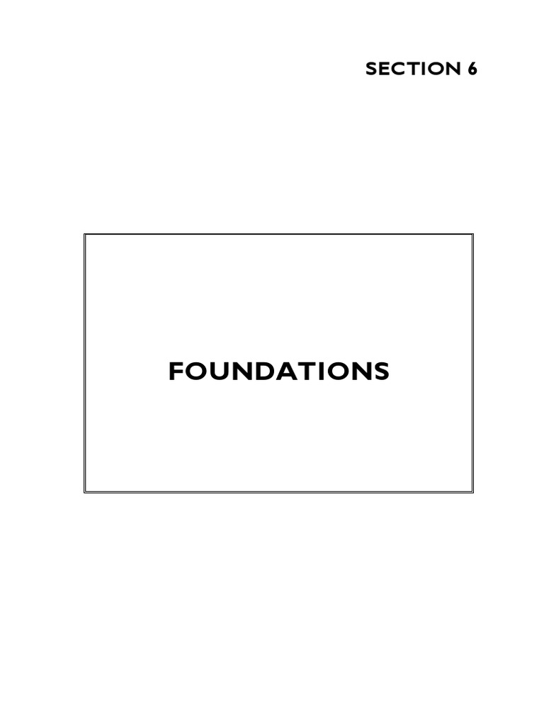 Foundations: Section 6 | PDF | Deep Foundation | Foundation (Engineering)