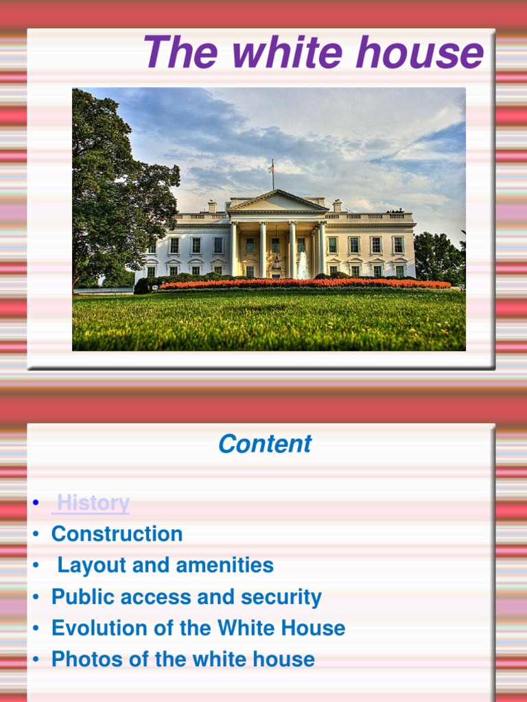 The History and Development of the White House: An Overview of its ...