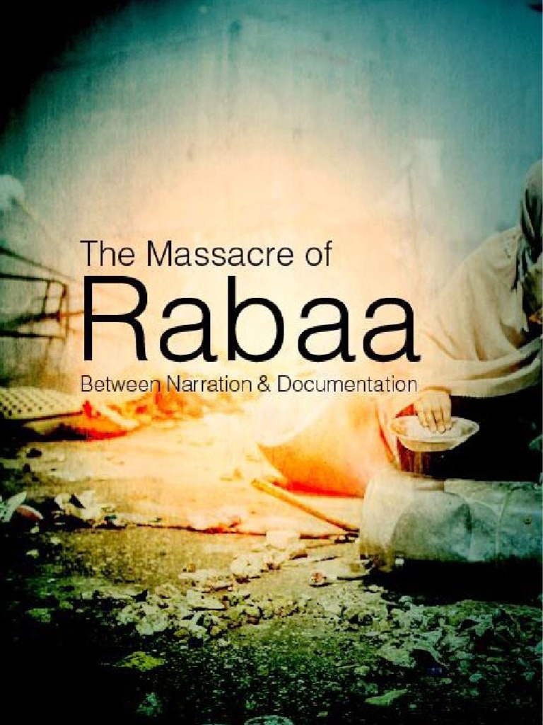The Massacre of Rabaa Between Narration & Documentation | PDF