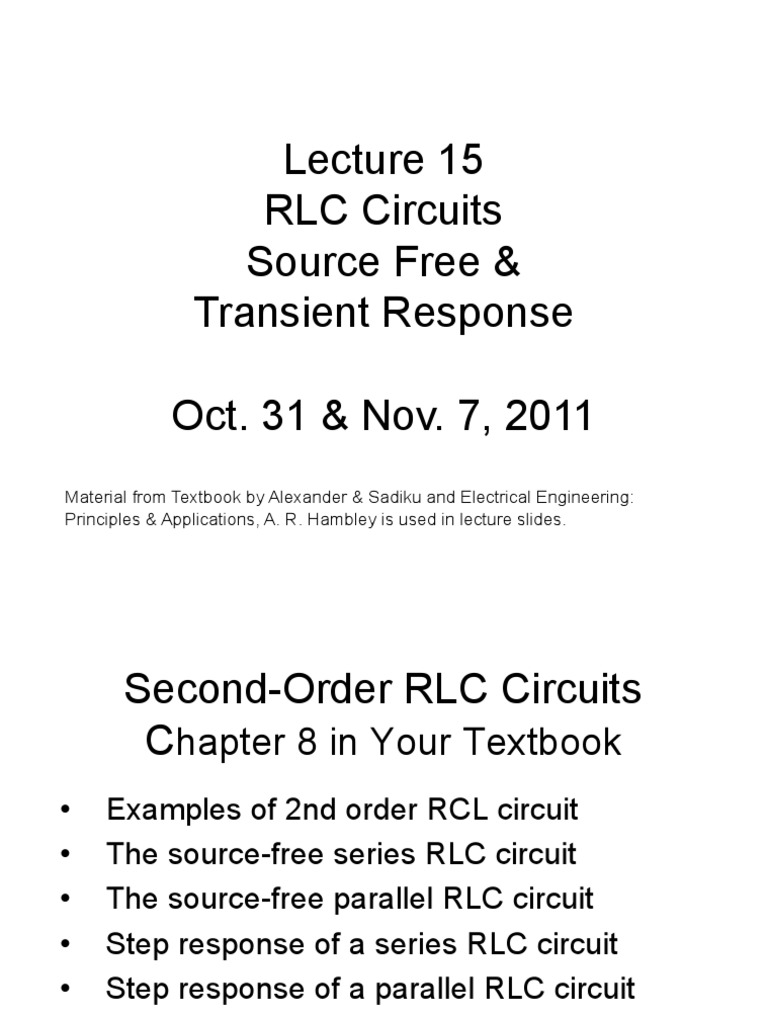 RLC Circuits Source Free & Transient Response Oct. 31 & Nov. 7, 2011 ...