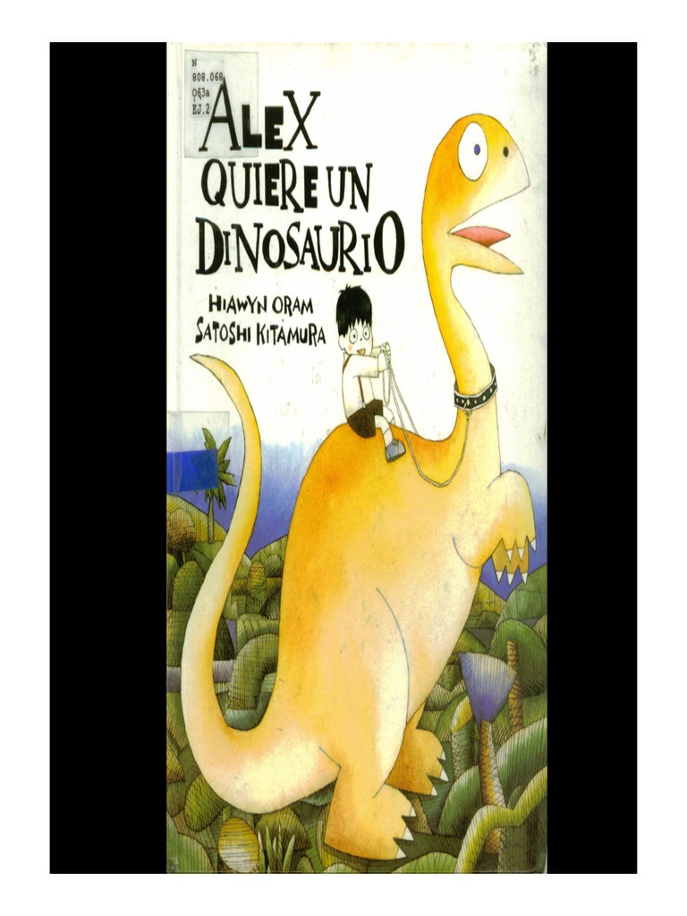 Alex Quiere Un Dinosaurio - Hiawyn Oram y Satoshi Kitamura | PDF