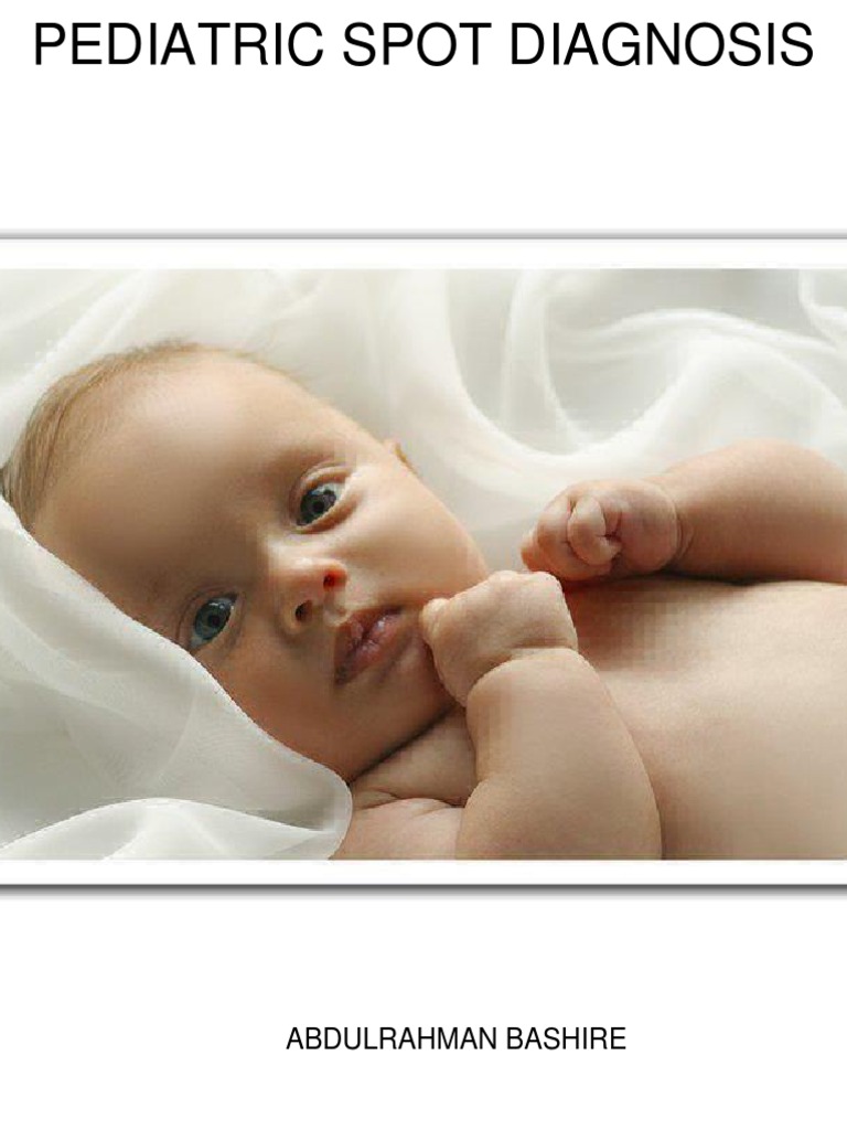 PEDIATRIC SPOT DIAGNOSIS | PDF | Diseases And Disorders | Clinical Medicine