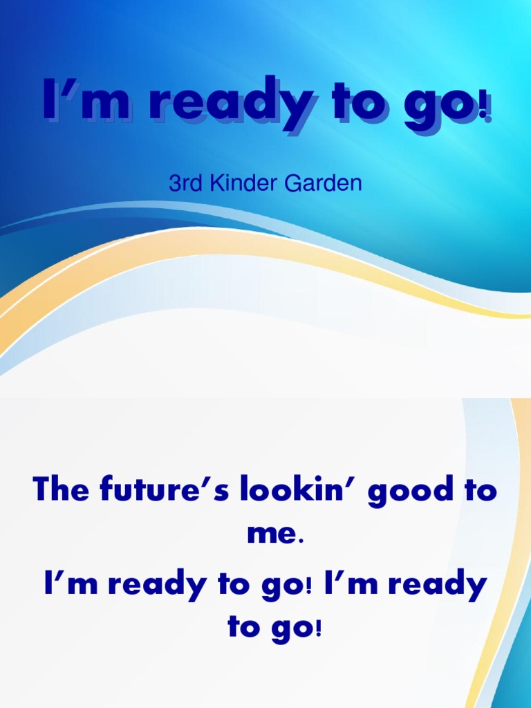 Kindergarten "Ready to Go" Lyrics | PDF | Self-Improvement