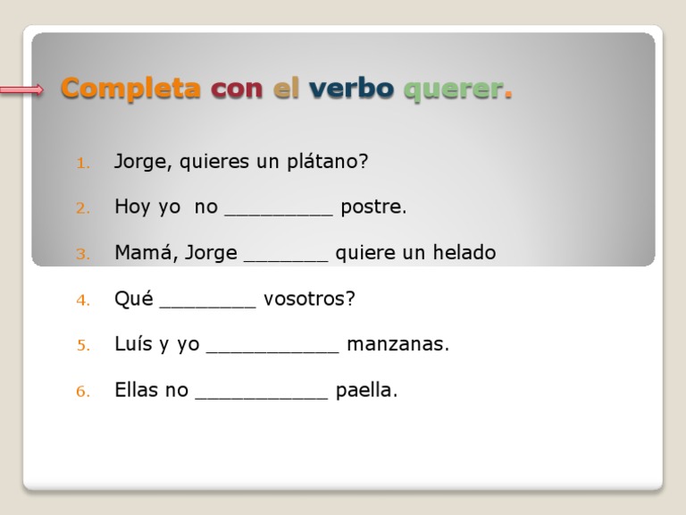 Completa Con El Verbo Querer | PDF