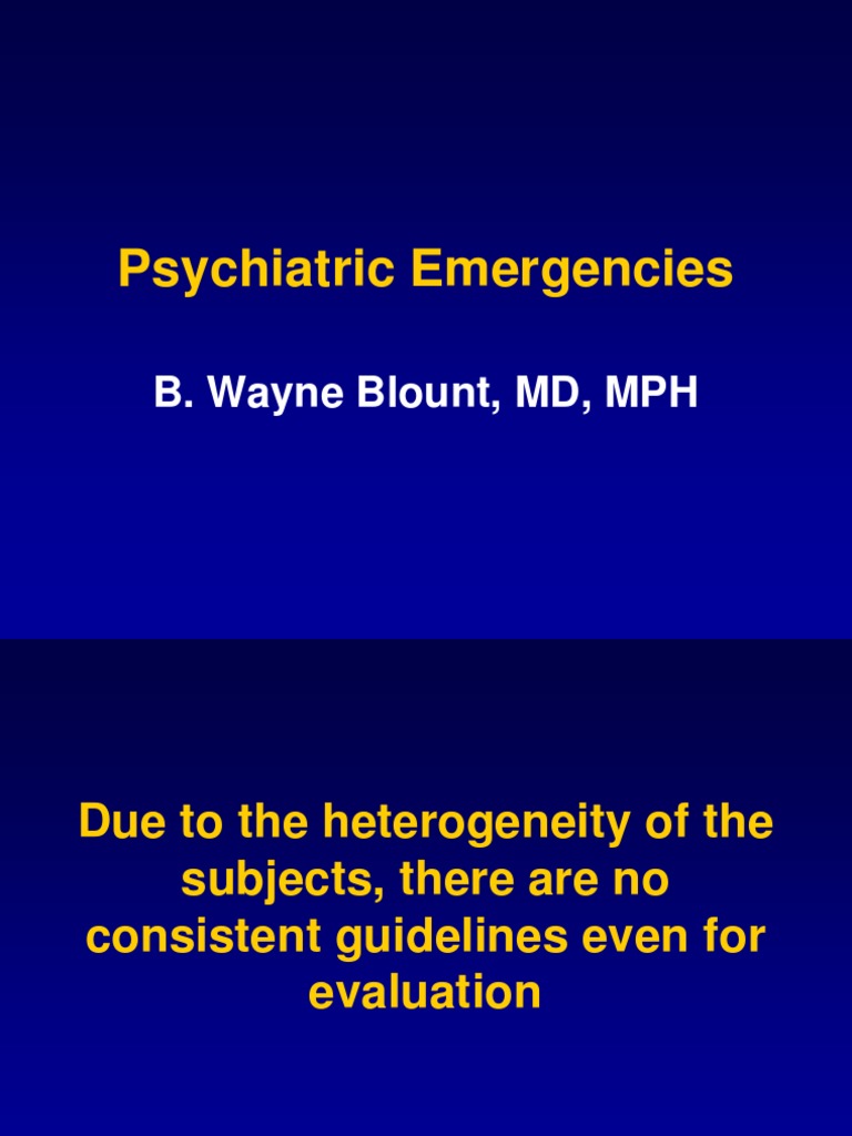 Psychiatric Emergencies: B. Wayne Blount, MD, MPH | PDF | Psychiatry ...