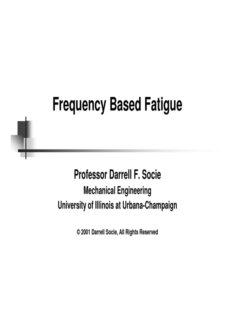 Frequency Based Fatigue: Professor Darrell F. Socie | PDF | Skewness | Spectral Density