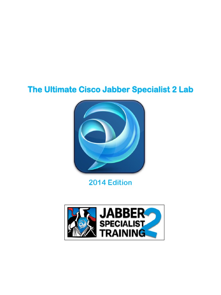 The Ultimate Cisco Jabber Specialist 2 Lab Guide - NoVideo | PDF ...