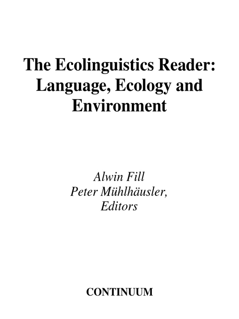 Alwin Fill Peter Muhlhausler The Ecolinguistics Reader Language Ecology ...
