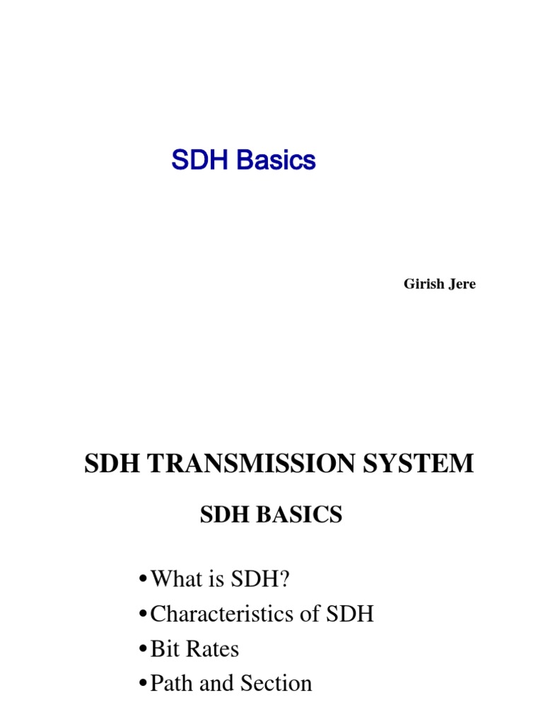 SDH Basics: Girish Jere | PDF | Telecommunications Engineering | Network Protocols