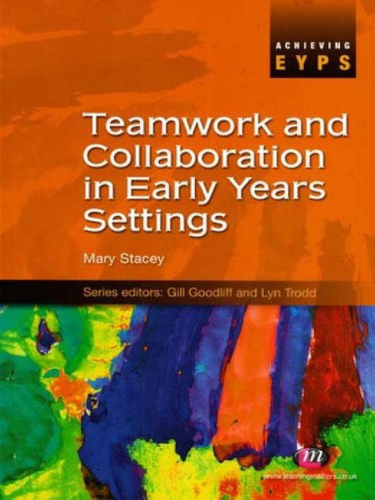 Teamwork and Collaboration in Early Years Settings | PDF | Child Care ...