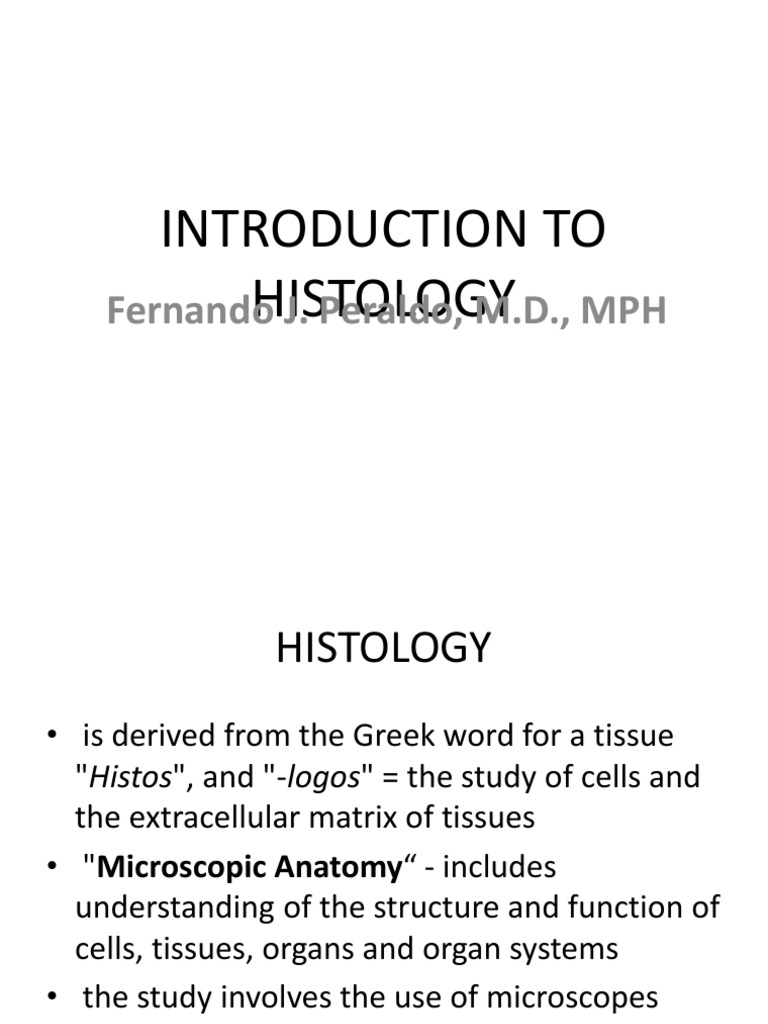Introduction To Histology: Fernando J. Peraldo, M.D., MPH | PDF ...