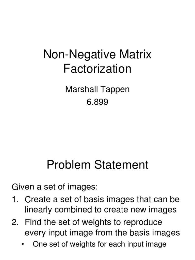 Non-Negative Matrix Factorization: Marshall Tappen 6.899 | PDF ...