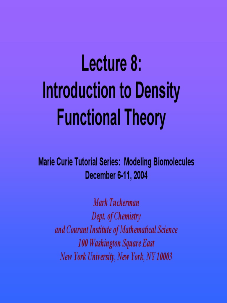 Introduction To Density Functional Theory: Marie Curie Tutorial Series: Modeling Biomolecules ...