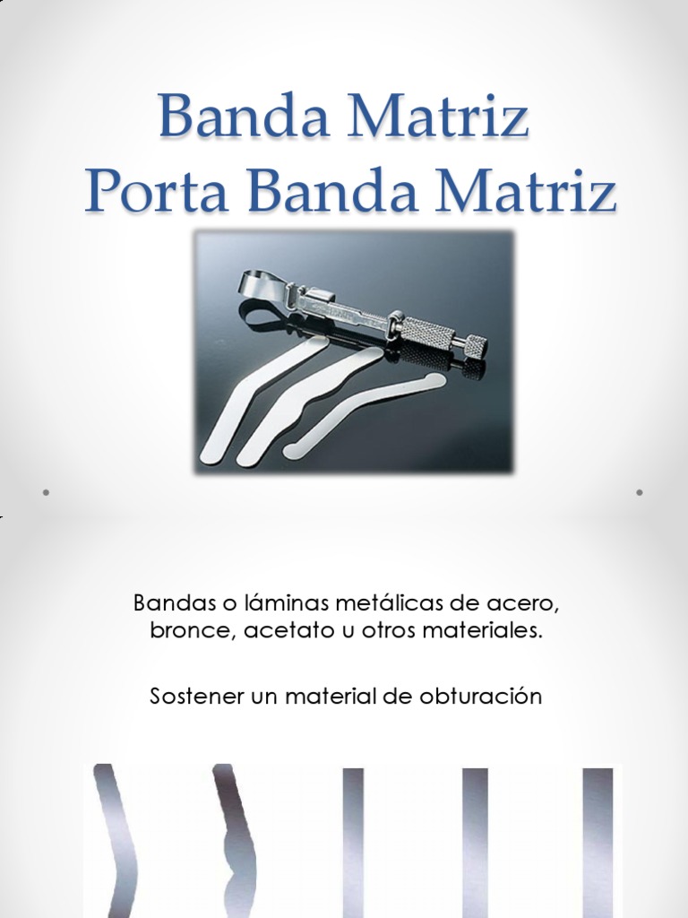 Banda Matriz y Porta Banda Dental | PDF