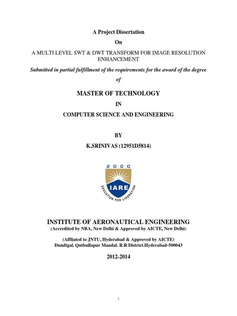 Master of Technology: A Multi Level SWT & DWT Transform For Image Resolution Enhancement ...