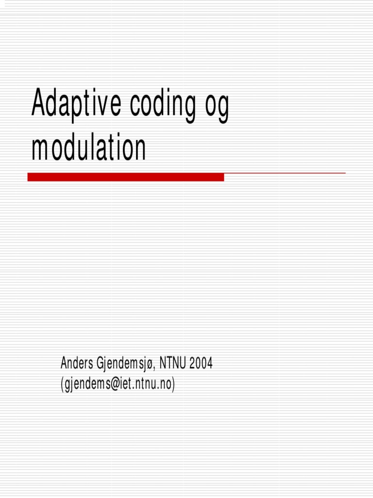 Adaptive Coding Og Modulation Anders Gjendemsjø Ntnu 2004 Gjendems Iet Ntnu No Download