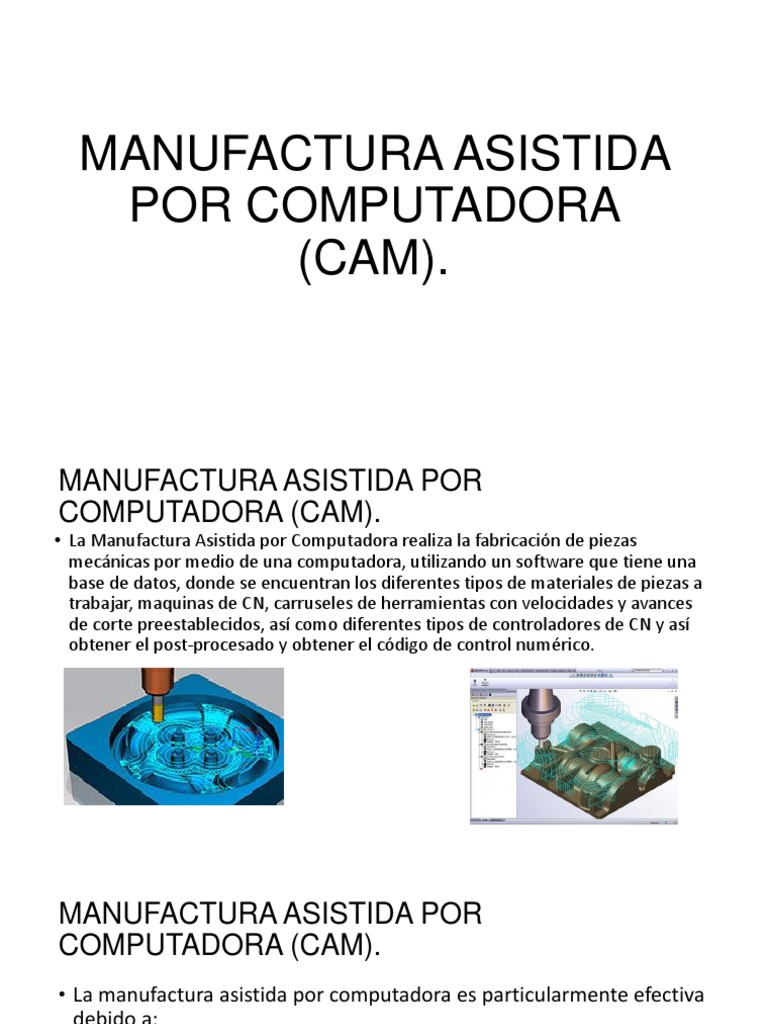 Los beneficios de la Manufactura Asistida por Computadora (CAM) | PDF