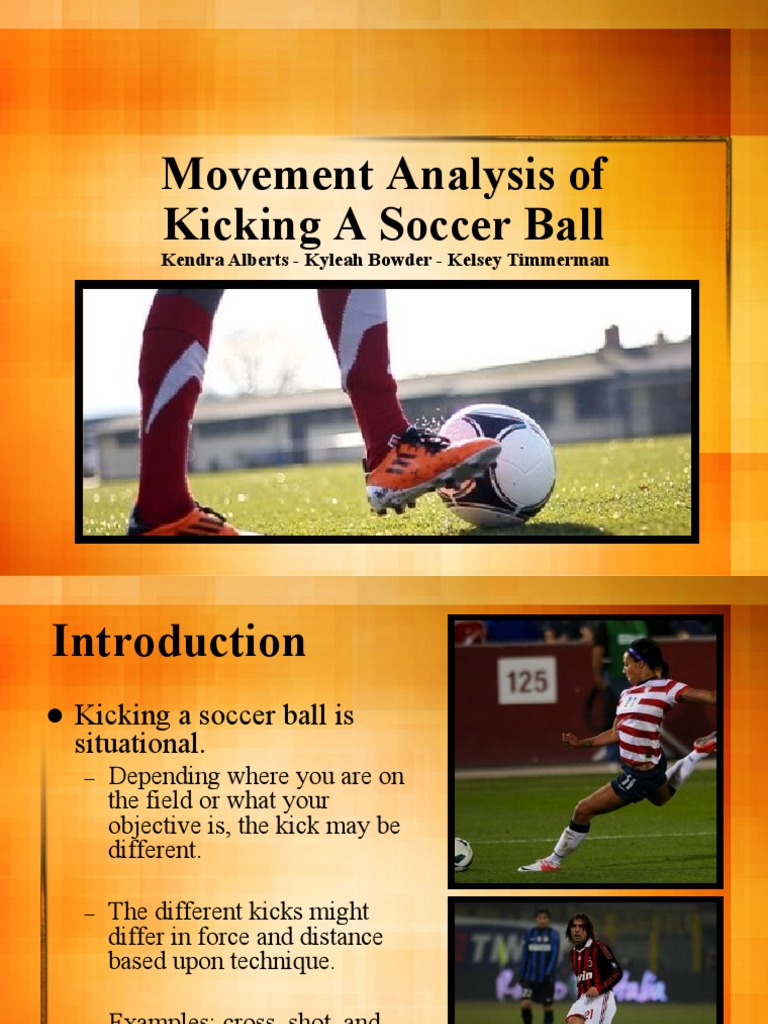 Movement Analysis of Kicking A Soccer Ball: Kendra Alberts - Kyleah ...
