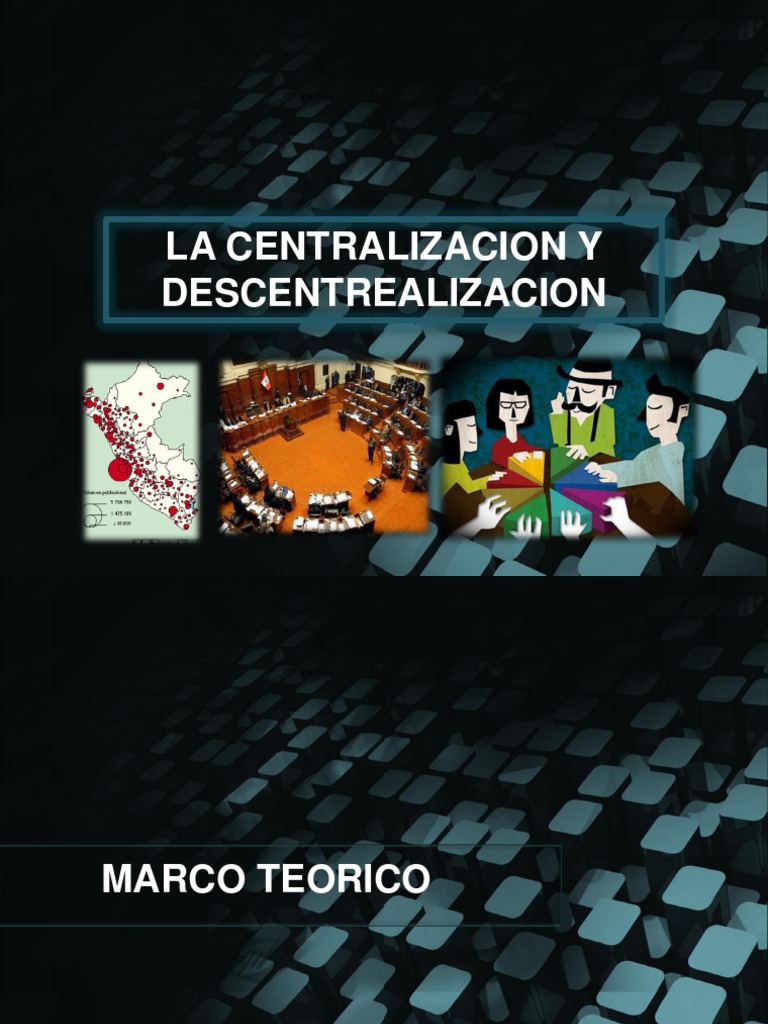 El Centralismo - Presentacion | PDF | Ciencias sociales