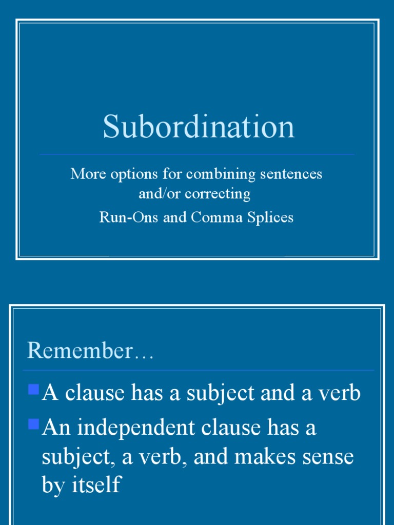 Subordination: More Options For Combining Sentences And/or Correcting ...