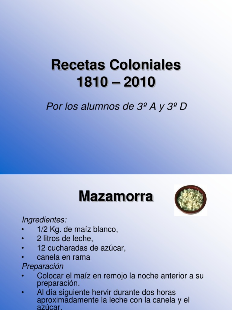 Recetas tradicionales de la época colonial: mazamorra, carbonada ...