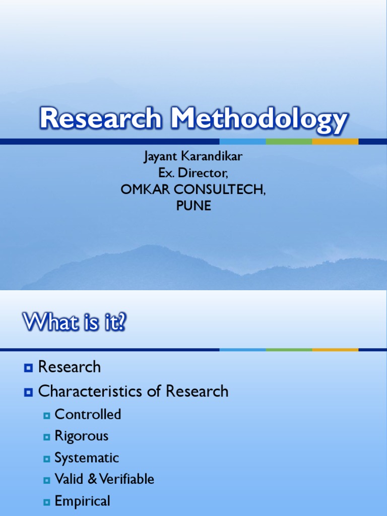 Research Methodology: Jayant Karandikar Ex. Director, Omkar Consultech ...