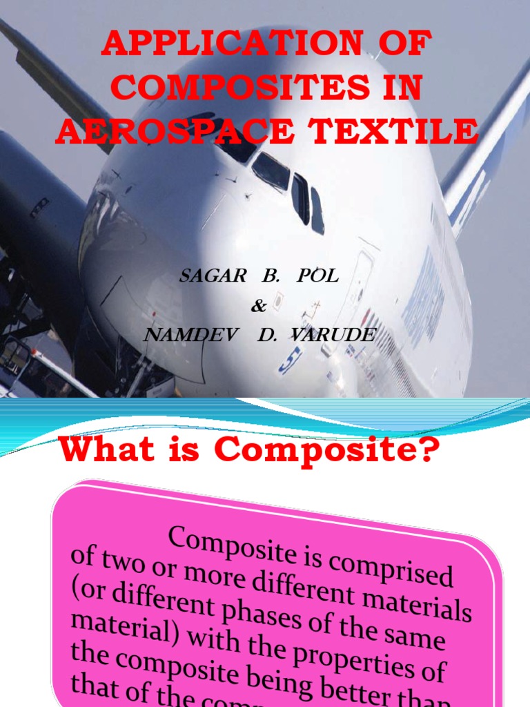 Application of Composites in Aerospace Textile: Sagar B. Pol & Namdev D ...
