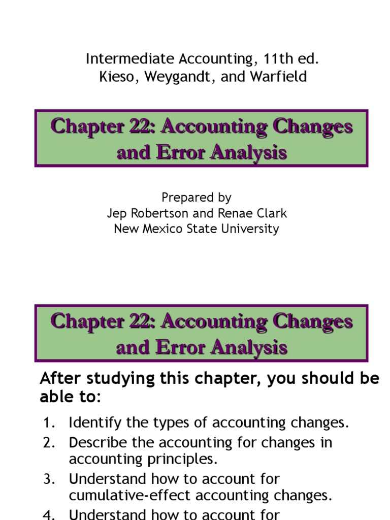 Chapter 22: Accounting Changes and Error Analysis: Intermediate ...