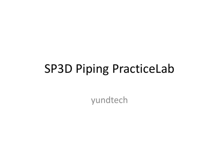 SP3D Piping PracticeL | PDF | Science & Mathematics | Computers