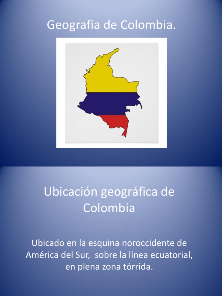 Geografía de Colombia | PDF | Viajes y turismo | Ciencia y matemáticas
