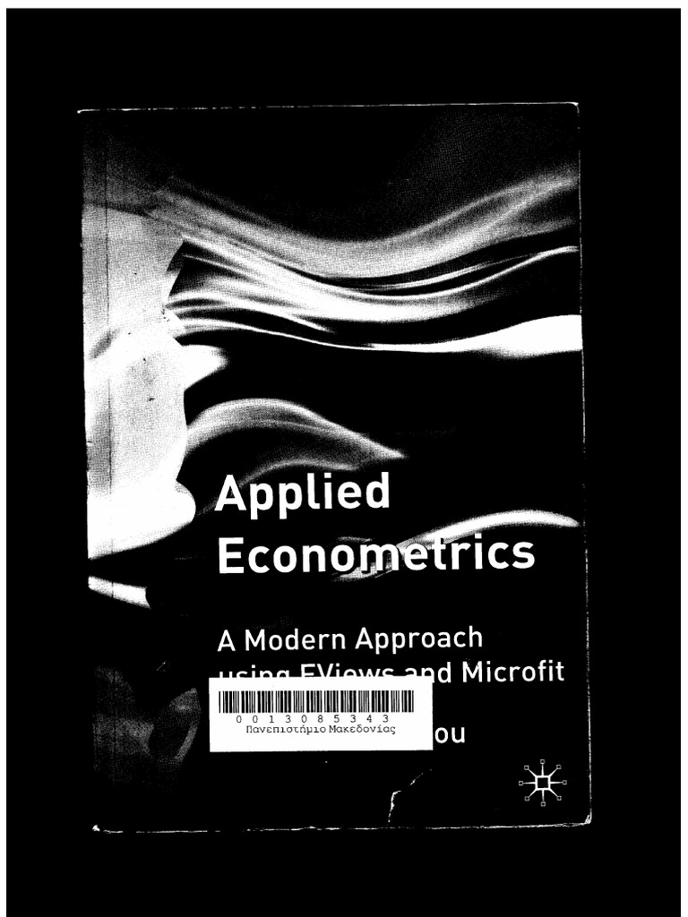 Astreriou Dimitrios, Applied Econometrics - A Modern Approach Using EViews and Microfit (2006 ...