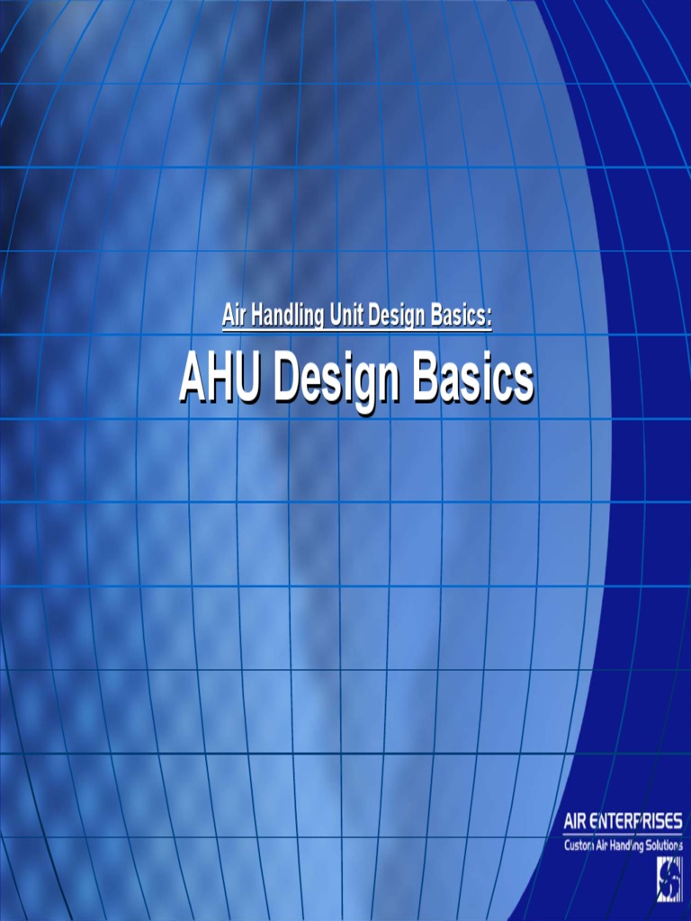 AHU Design Basics | PDF | Mechanical Fan | Steam