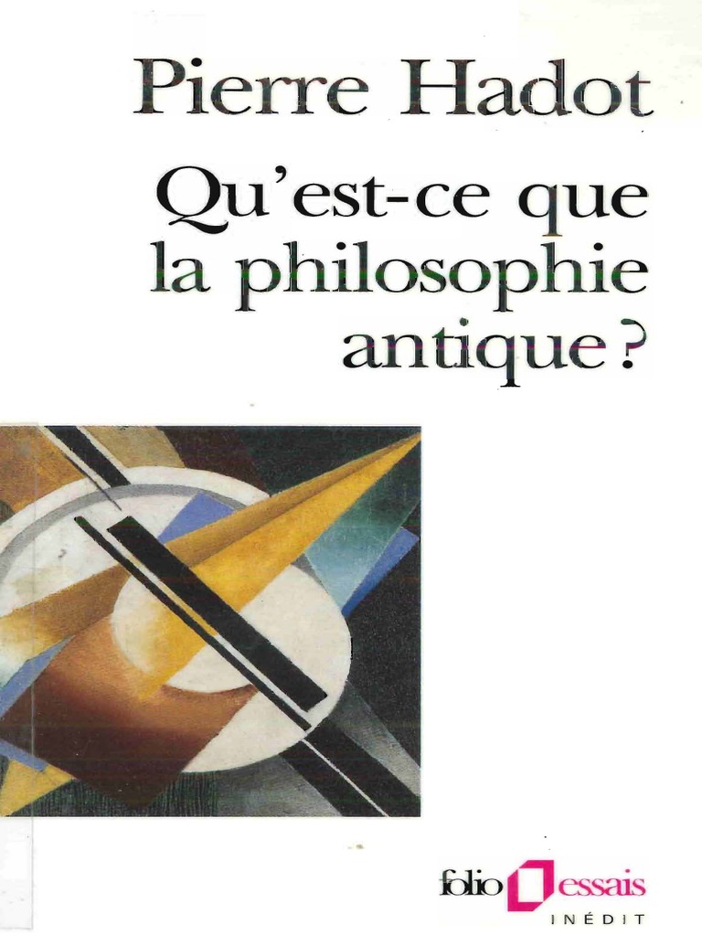 (Pierre Hadot) Qu'est-Ce Que La Philosophie Antiqu | PDF