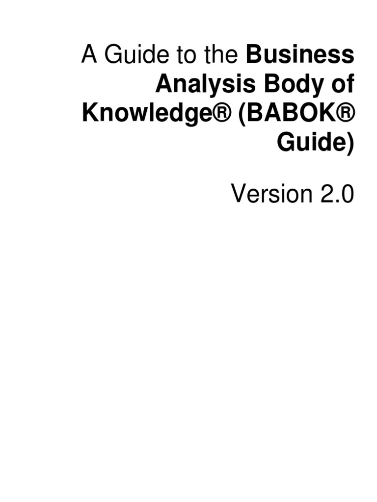 Analysis Body of Knowledge® (BABOK® Guide) : A Guide To The Business ...