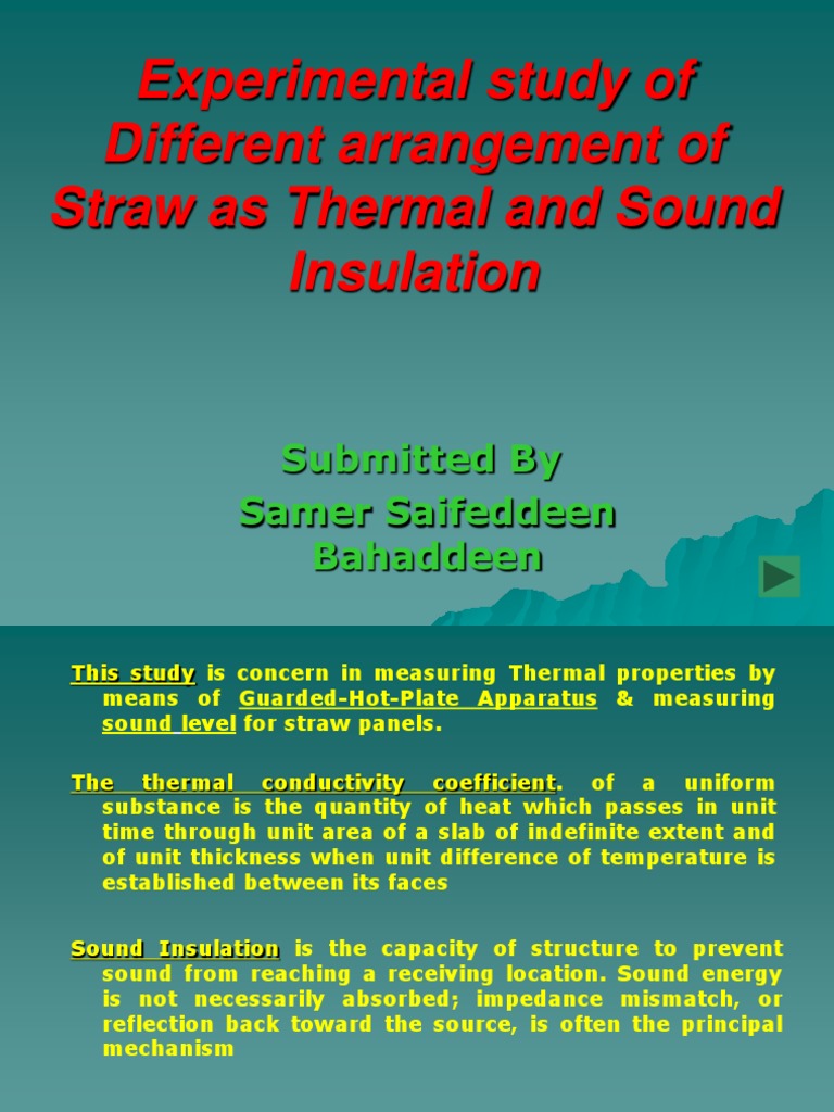 Experimental Study of Different Arrangement of Straw As Thermal and ...