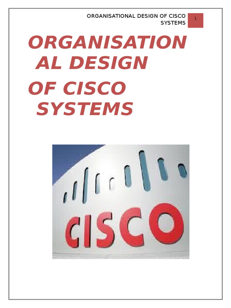 Organisation Design - Cisco (OB) | PDF | Organizational Structure ...