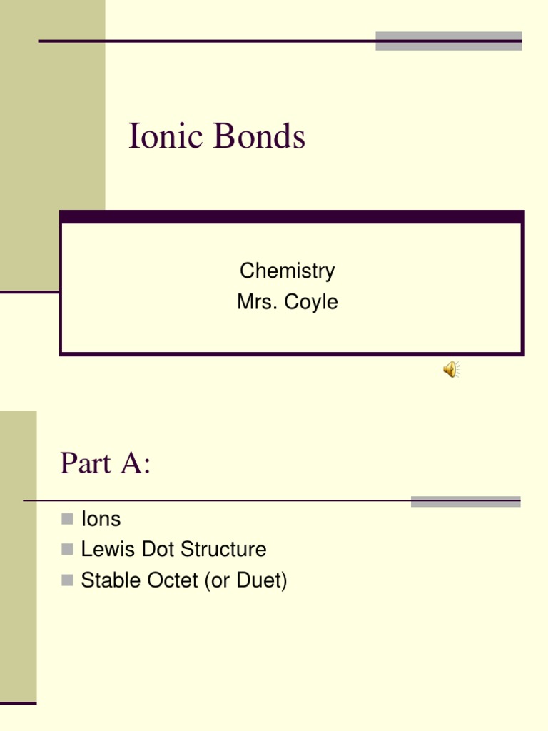 Ionic Bonds: Chemistry Mrs. Coyle | PDF | Ion | Ionic Bonding