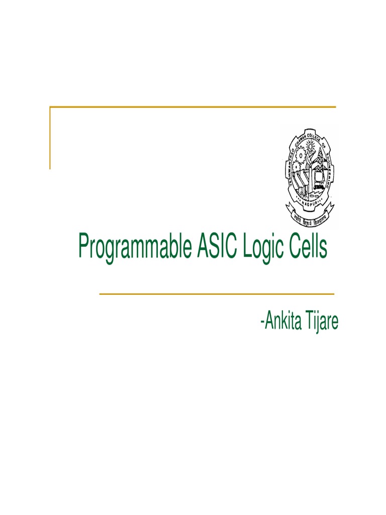 Programmable ASIC Logic Cells Programmable ASIC Logic Cells: - Ankita ...